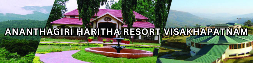 Ananthagiri Hill Resort Booking - AP TOURISM HARITHA HOTELS