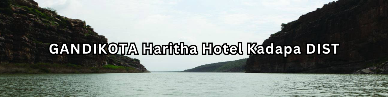 Gandikota Haritha Hotel Booking - AP TOURISM HARITHA HOTELS